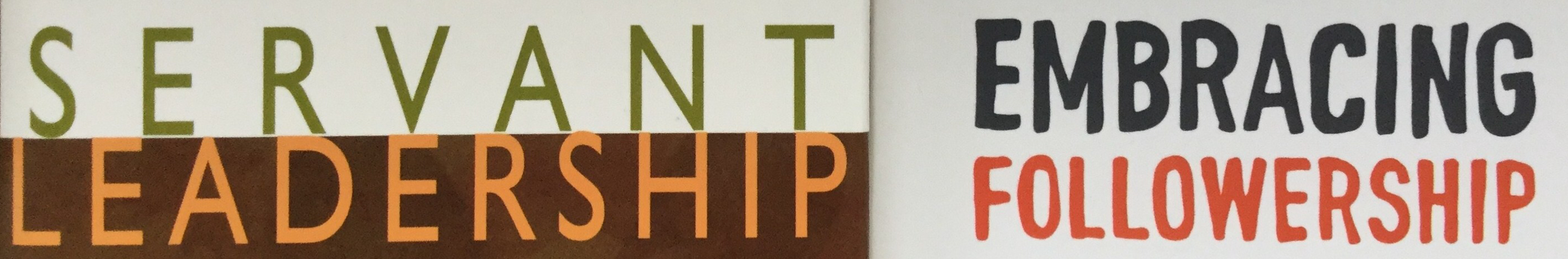 Servant Leadership & Excellent Followership – Embracing Followership