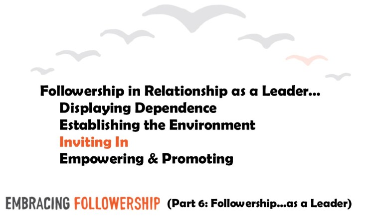 Leadership Lesson for Encouraging Excellent Followership #3 – Embracing ...